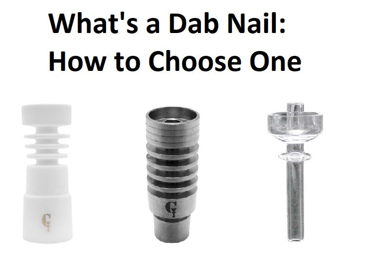 What are Dab Nails: Ultimate Guide to Choose One – SmokeTokes